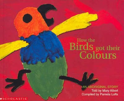 Aboriginal Story: How the Birds Got Their Colours – BabelBooks